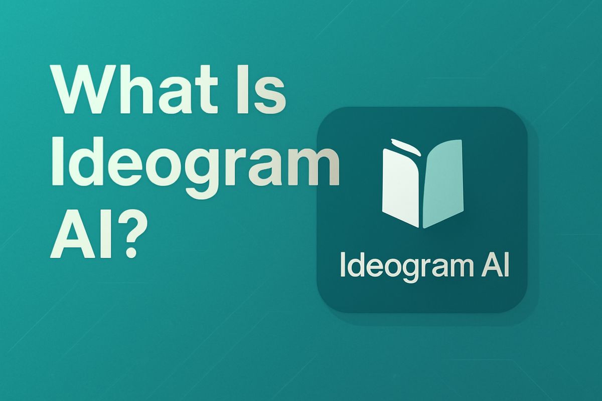What Is Ideogram - AI and Why It’s Popular for Text-to-Image Creation